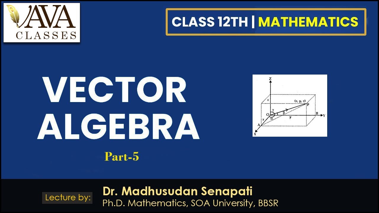 Master Vector Algebra | Class 12 Mathematics Made Easy | IIT-JEE | CBSE ...