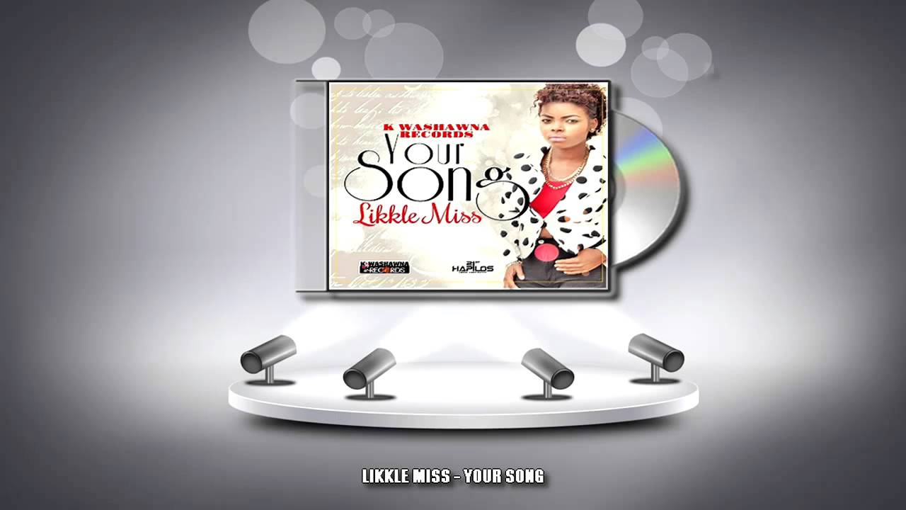 Likkle Miss - Your Song (2015) - YouTube
