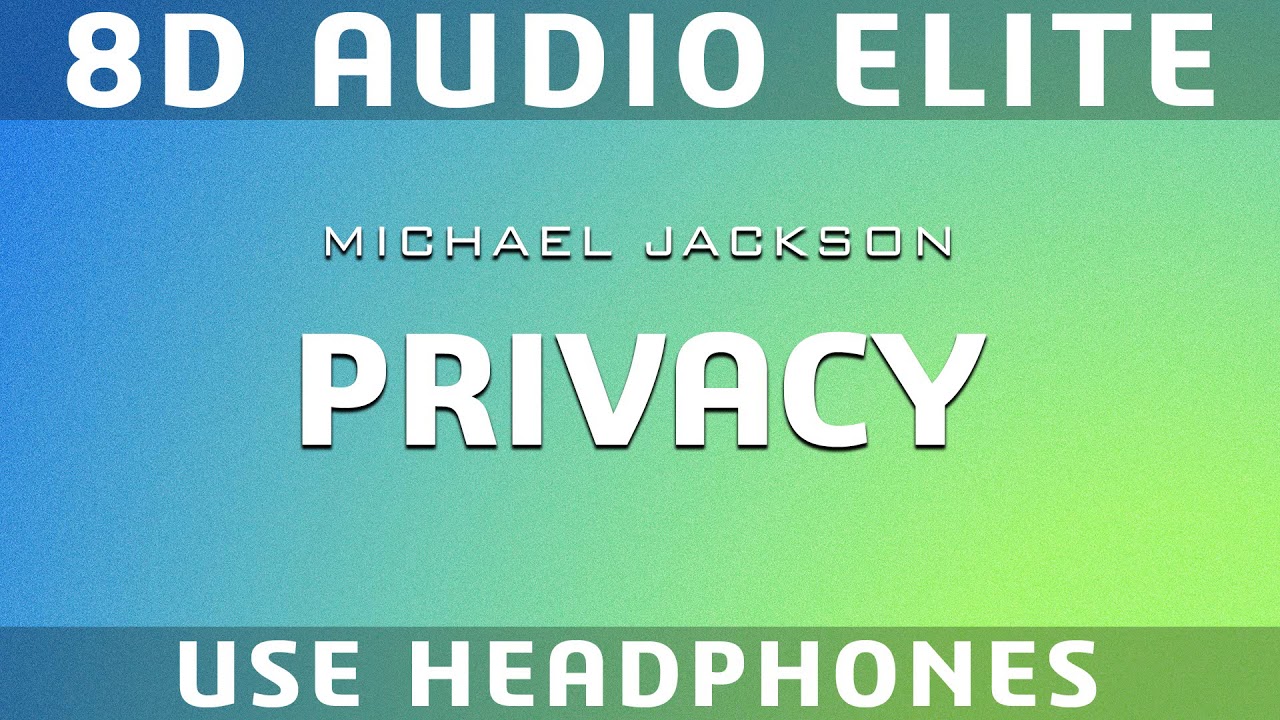 Michael Jackson - Privacy |8D Audio Elite| [REQUEST] - YouTube Music