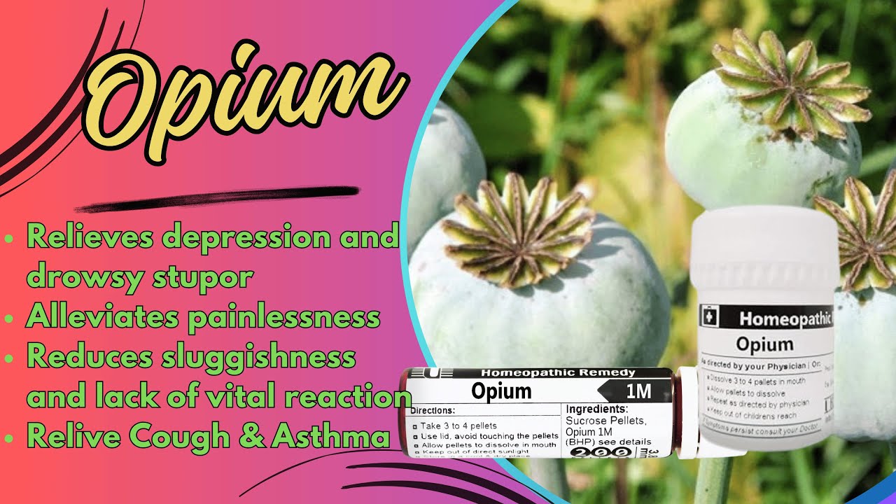 Opium | Homeopathic Medicine | Uses, Dosage & Side Effects | Hindi ...