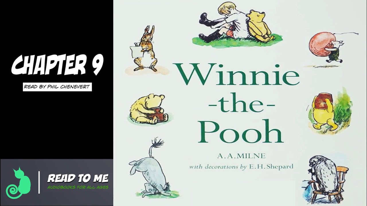Winnie the Pooh - Book read aloud (Chapter 9) - YouTube