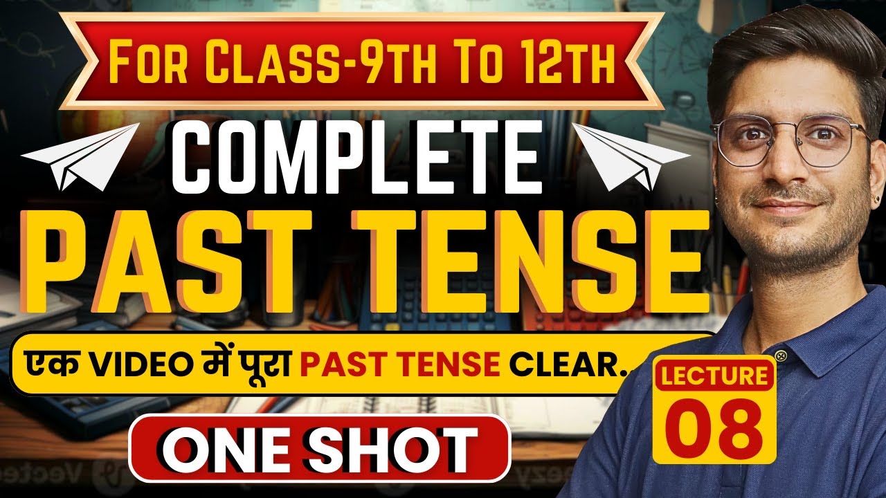 L-8, Past Tense | Type Of Tense | For Class-9th to 12th | English ...