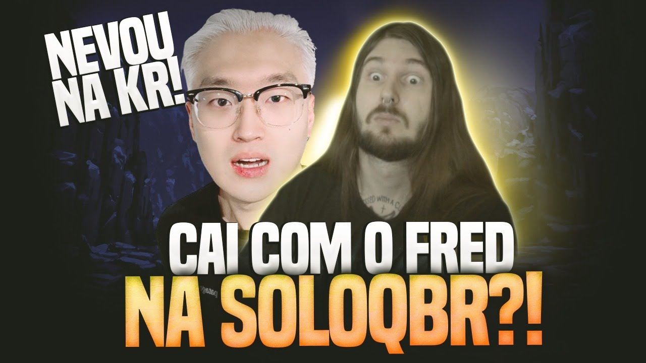 CAI COM O FRED NA SOLOQ BRASILEIRA! LEAGUE OF LEGENDS! - YouTube