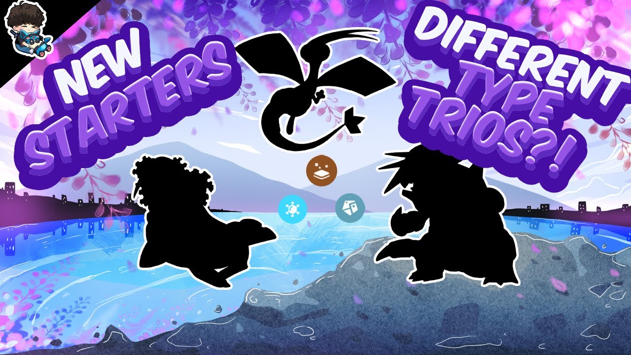 New Starter Type Trios?! Changing Each Regions Starter Trio ...