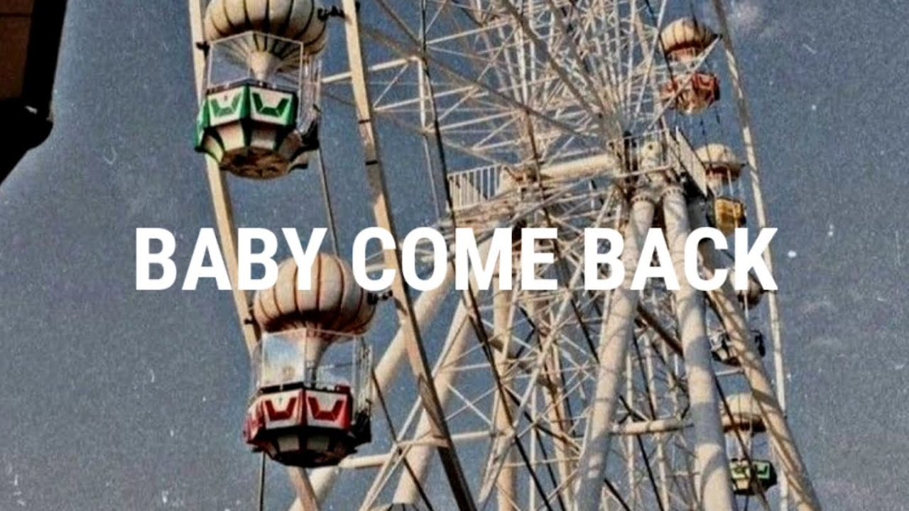 Baby Come Back - Player (Letra) - YouTube