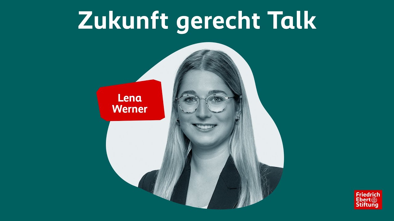 Lena Werner und die mitbestimmten Start-Ups | Zukunft gerecht Talk ...