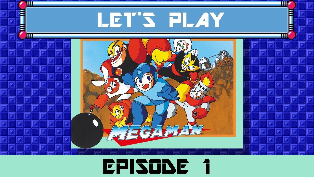 Let's Play MEGA MAN [NES] Episode 1 [Super Fighting Robot Time!] - YouTube