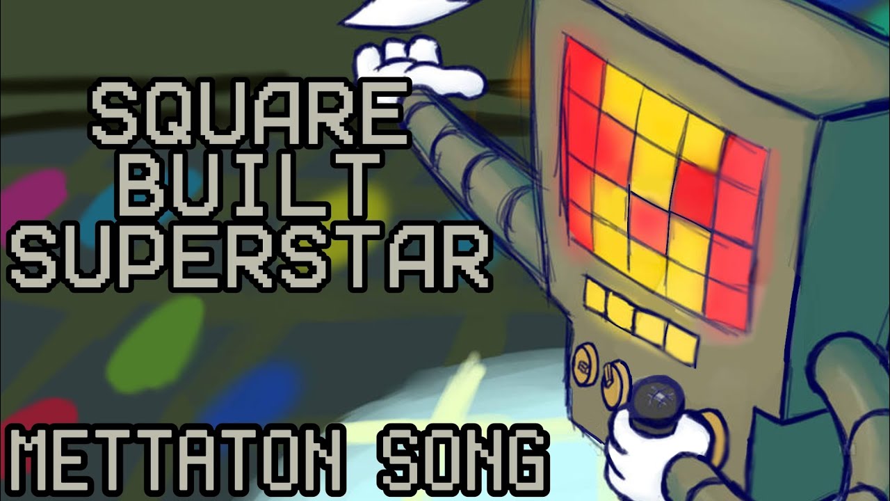 🎵 SQUARE BUILT SUPERSTAR - Mettaton Song 🎵 - YouTube