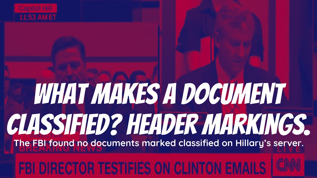 Classified documents must have headers. FBI found NO documents marked ...