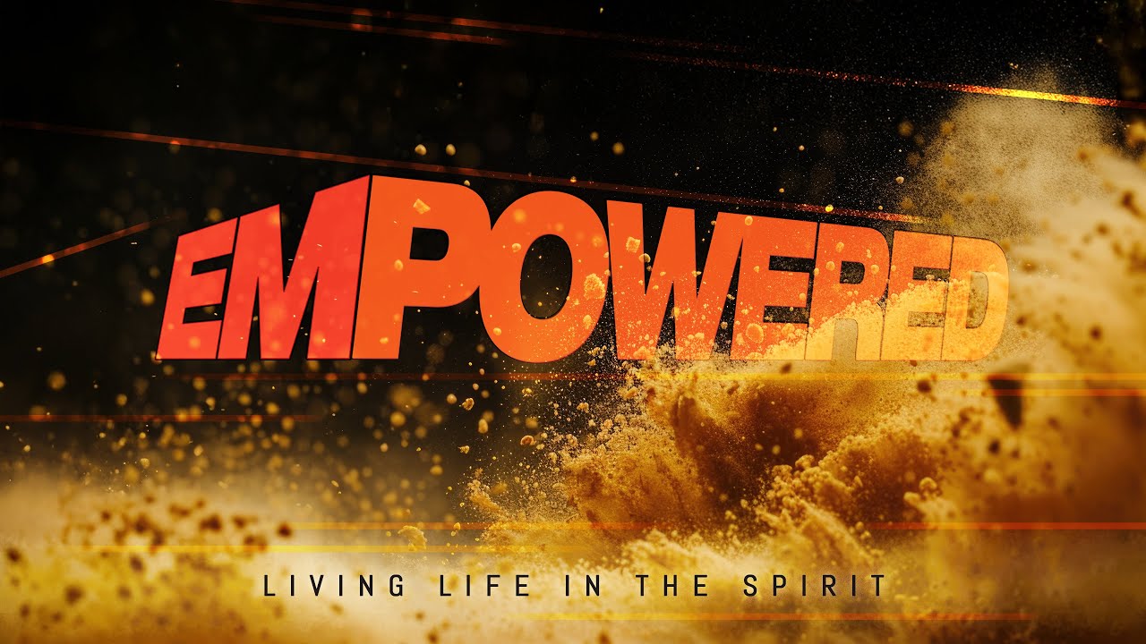 Empowered For A Spirit - Empowered for Everyday Life - 2/2/25 - Service ...
