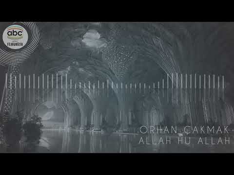 Allah Hu Allah - Orhan Çakmak