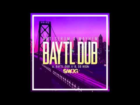 Antiserum & Mayhem - BayTL Dub