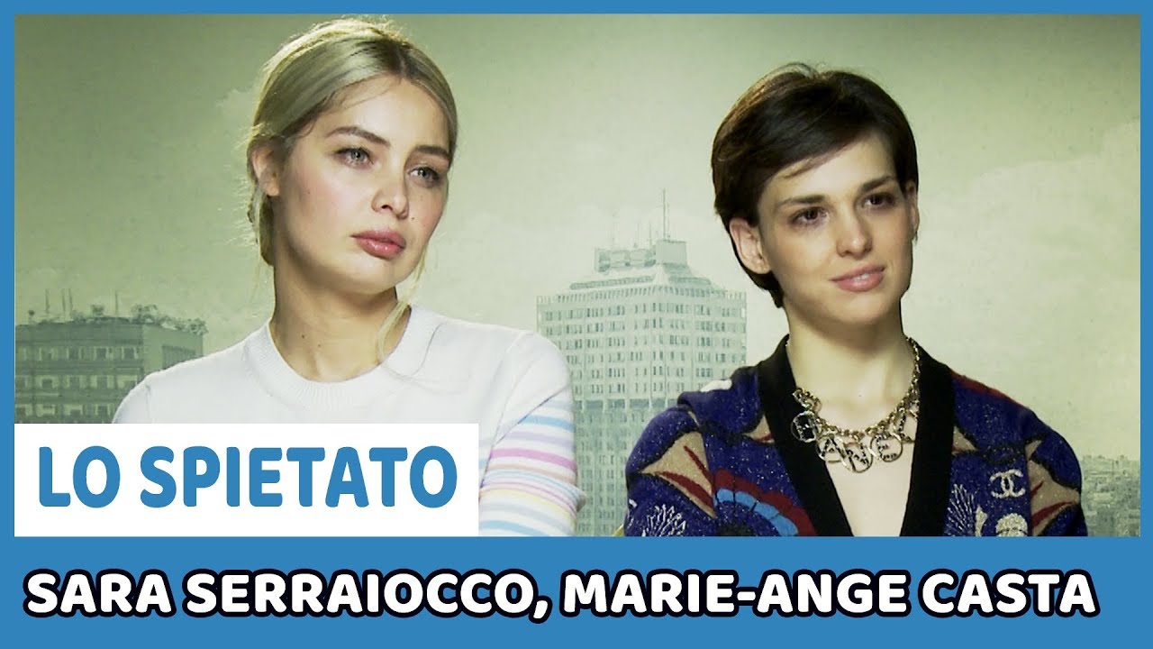 LO SPIETATO | Sara Serraiocco e Marie-Ange Casta parlano del film ...