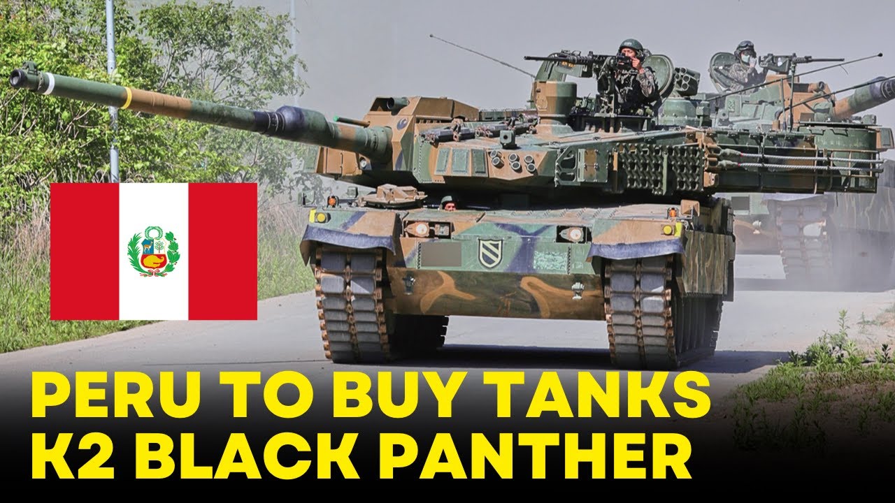 Peru adopts Korean K2 Black Panther tanks - YouTube