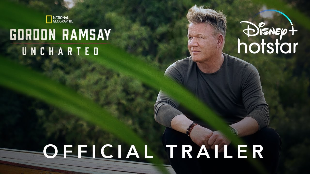 Gordon Ramsay Uncharted | Official Trailer I Disney+ Hotstar Indonesia ...