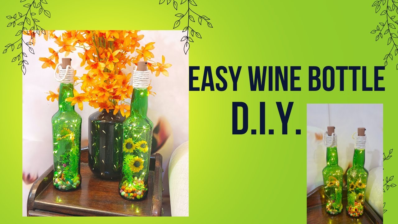 Easy Wine Bottle DIY | Light and Flower Bottle | DIY glass bottle craft ...