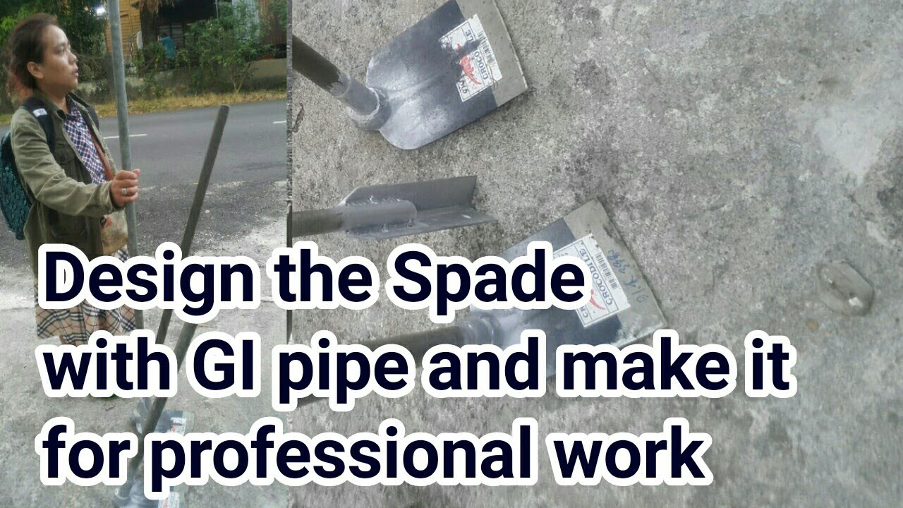 #Design_the#spade#with_GI_pipe_and_make_it_for_professional_work# - YouTube