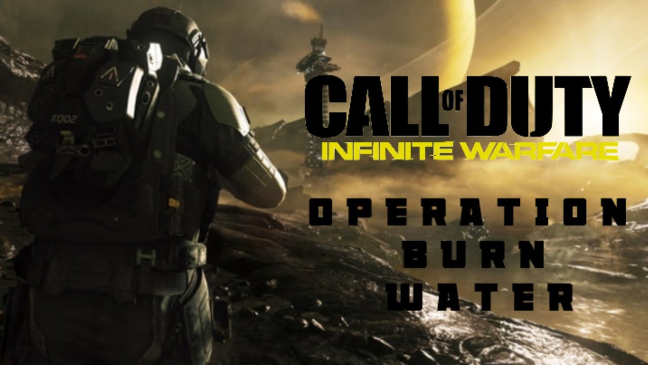 Call of Duty | Infinite Warfare | Operation Burn Water Walkthrough ...
