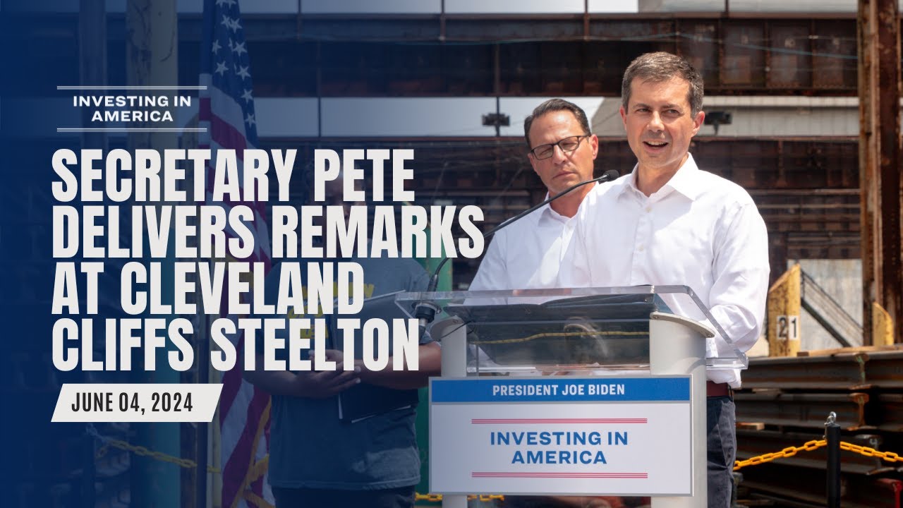 Secretary Pete delivers remarks at Cleveland Cliffs Steelton - YouTube