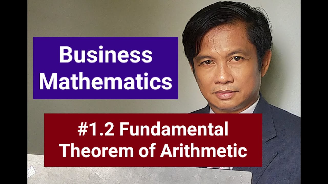 Fundamental Theorem of Arithmetic (Business Mathematics, ABM) - YouTube