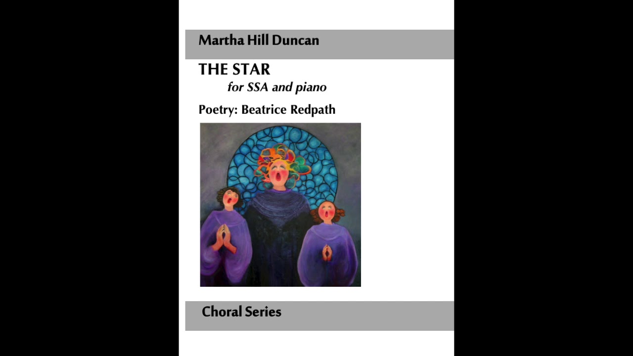 The Star for SSA and piano by Martha Hill Duncan, Poetry: Beatrice ...