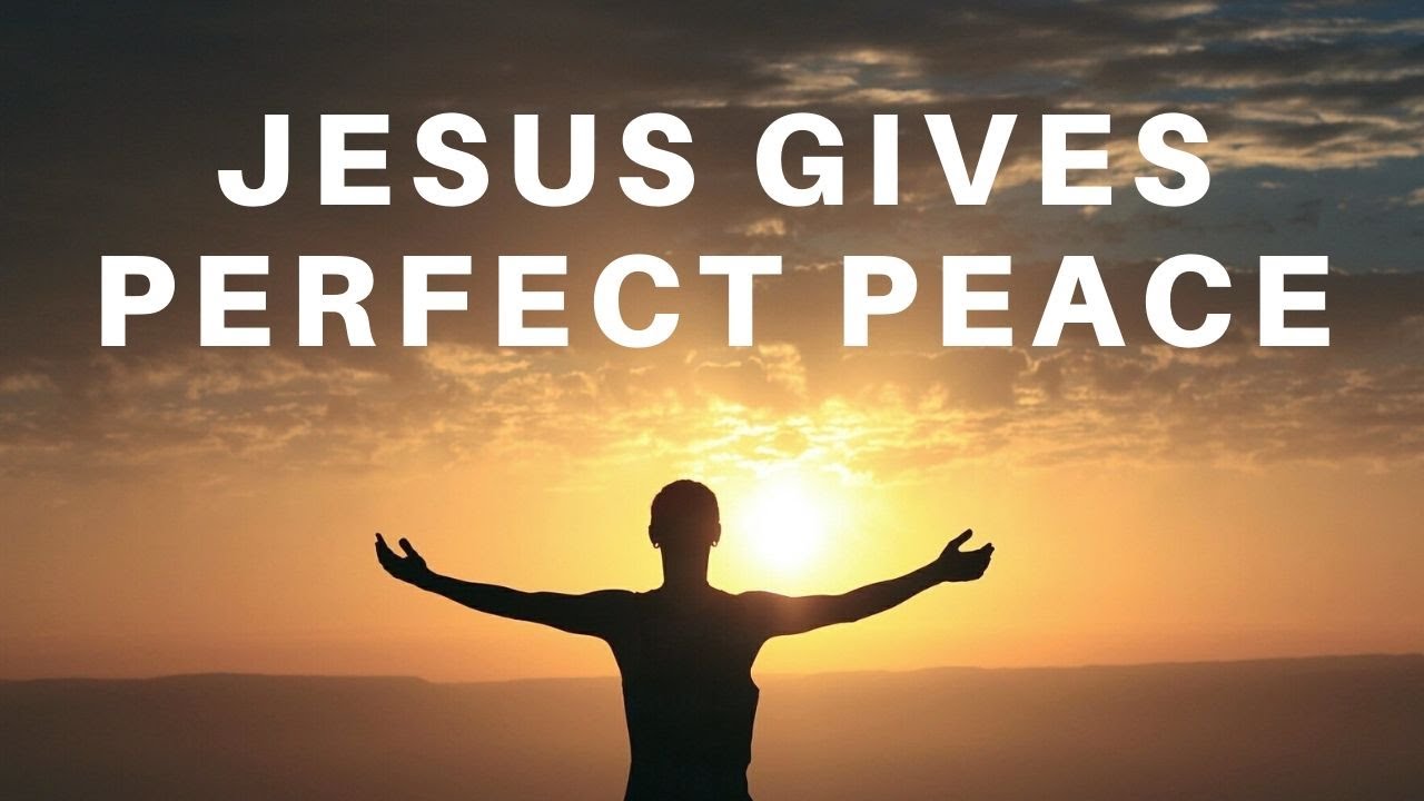 "Peace Be With You" - Jesus Gives Perfect Peace | Short Inspiring ...