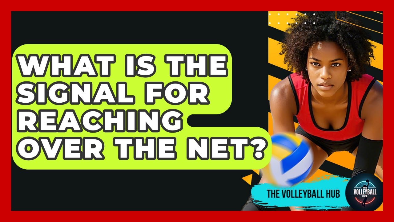 What Is The Signal For Reaching Over The Net? - The Volleyball Hub ...