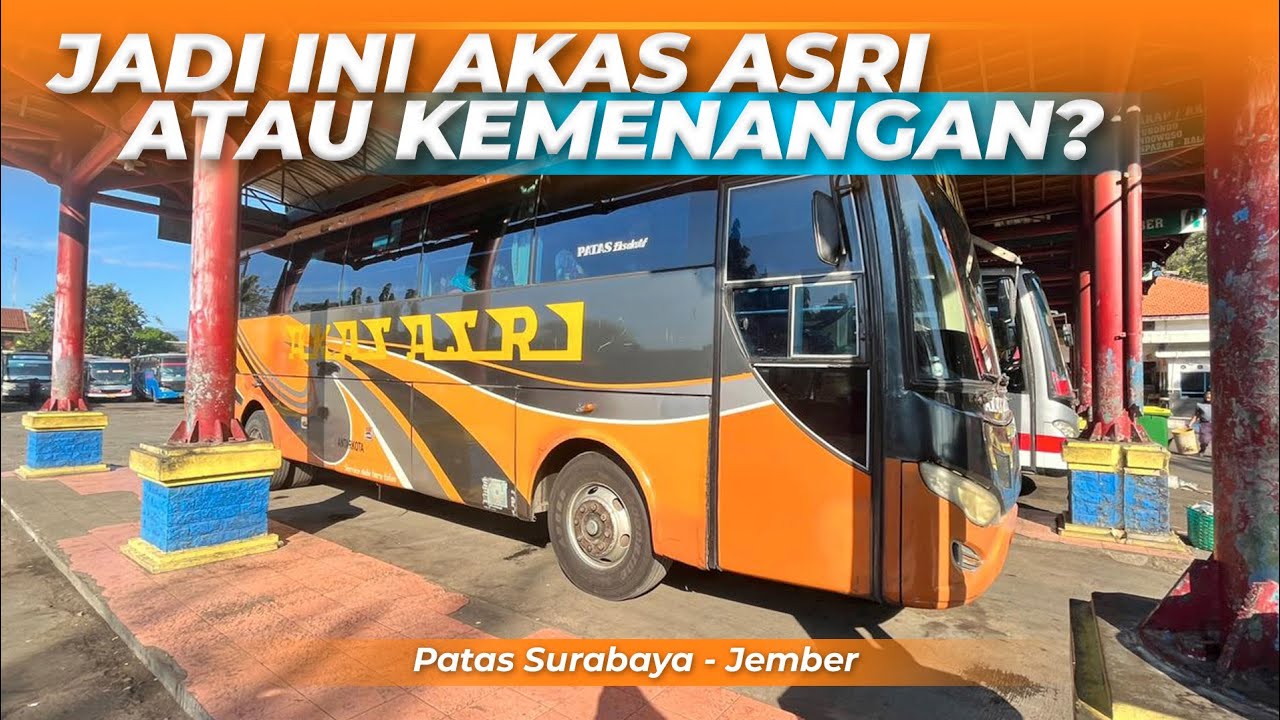 Naik bis patas pagi akas asri mesin depan surabaya - jember - YouTube