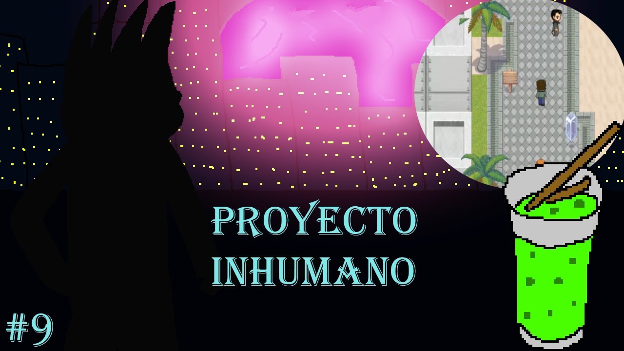 HORCHATAS RADIOACTIVAS Y MUGA DE ALBA! PROYECTO INHUMANO #9 FULL ...