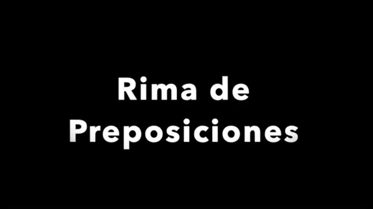 Rima de Preposiciones // Spanish Prepositions Rhyme - YouTube