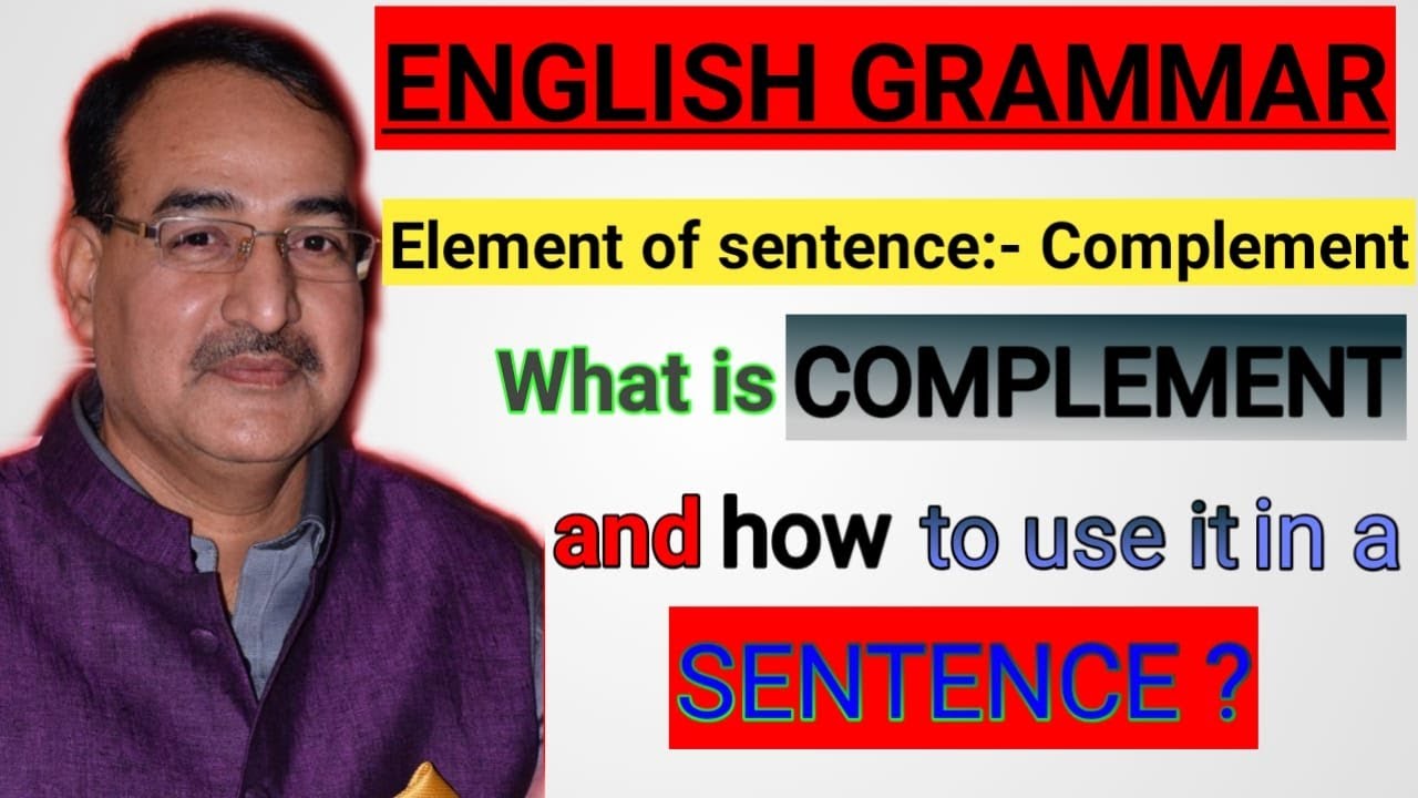 Element Of Sentence Complement What Is Complement How To Use It In Element Of Sentence Complement What Is Complement How To Use It In