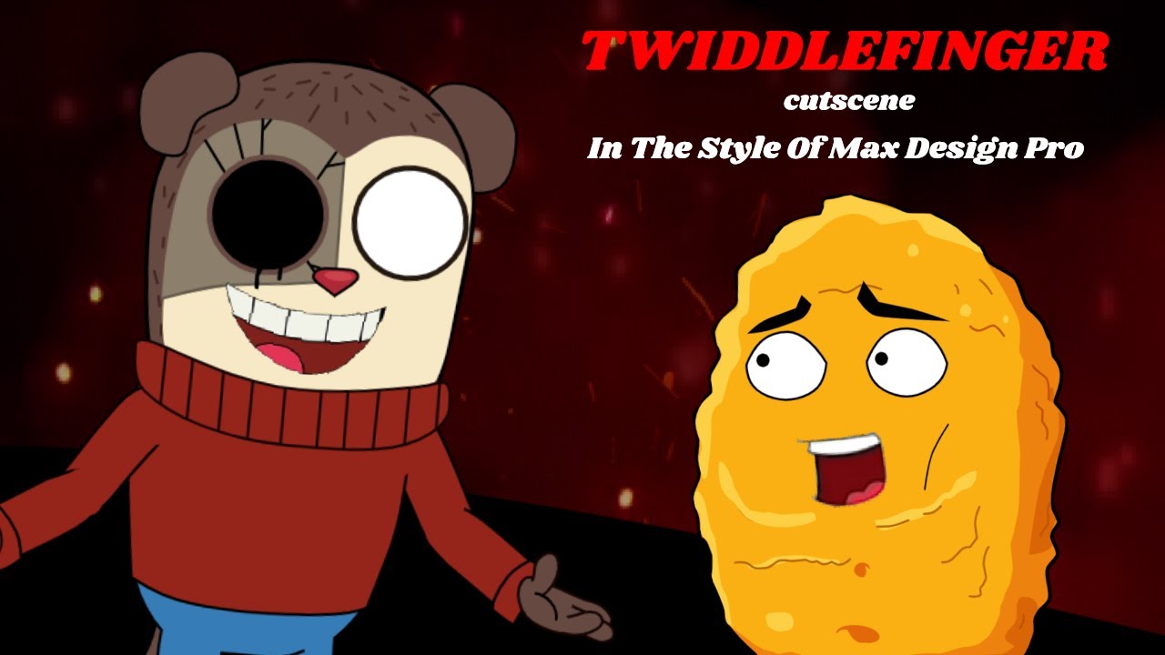 Twiddlefinger in the style of Max Design Pro cutscene FINISHED ...
