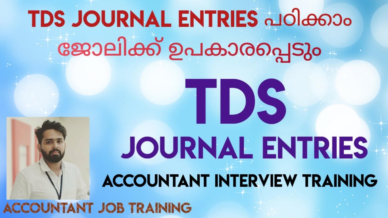TDS JOURNAL ENTRIES പഠിക്കാം വിശദമായി #ACCOUNTANT JOB TRAINING - YouTube