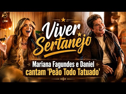 Mariana Fagundes e Daniel cantam 'Peão Todo Tatuado'