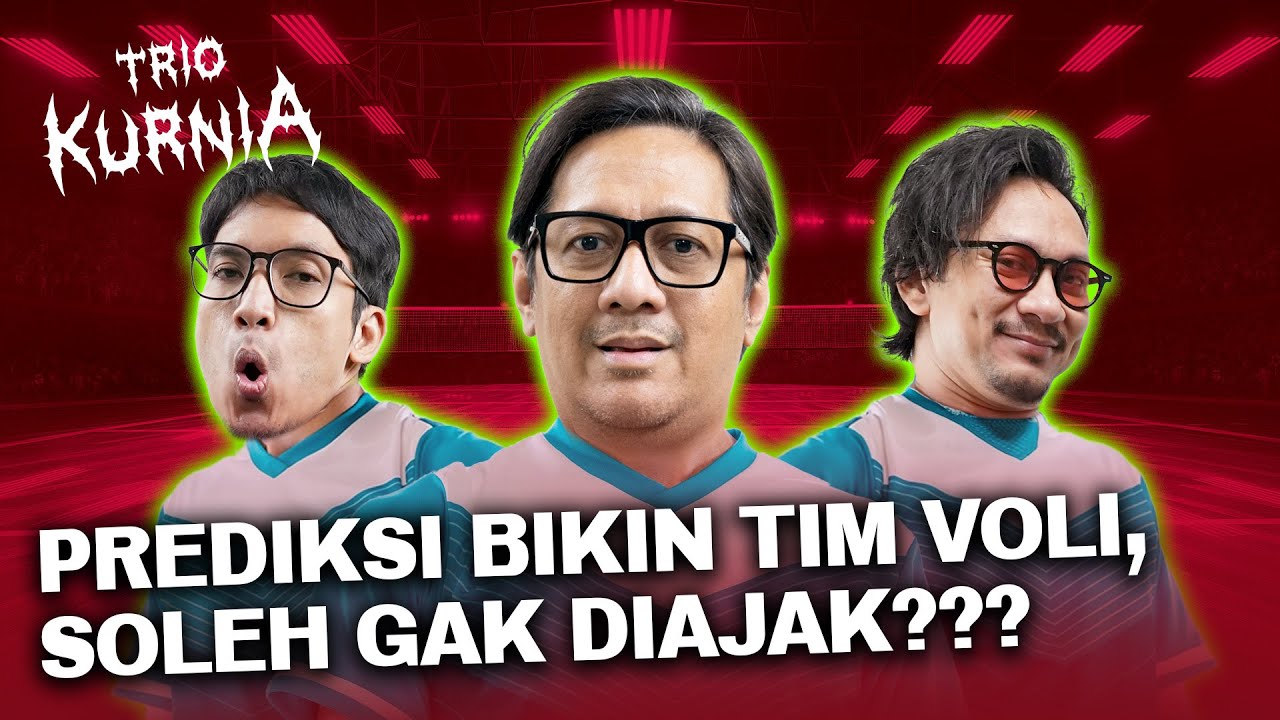 PREDIKSI BIKIN TIM VOLI, ANDRE DAN DESTA MAU MENYERAH DULUAN - TRIO ...