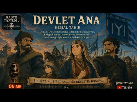 Kemal Tahir — Devlet Ana | Radyo Tiyatrosu |