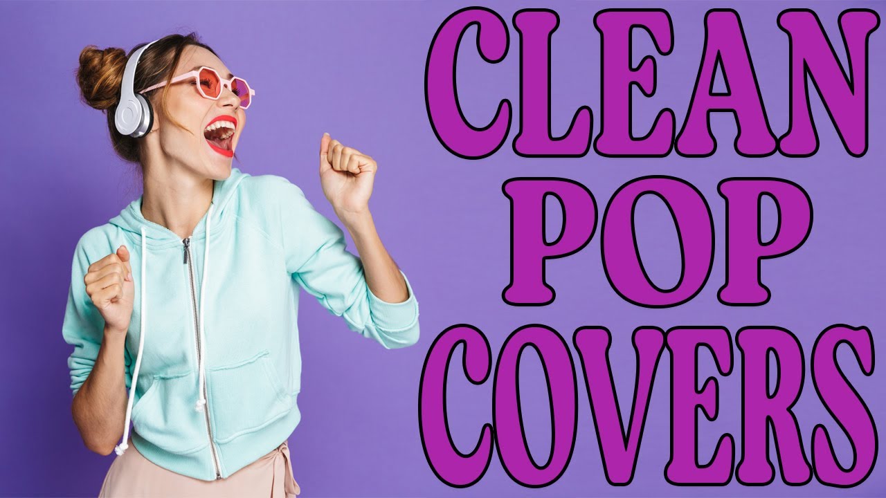 3 Hours of Clean Pop Covers! - YouTube