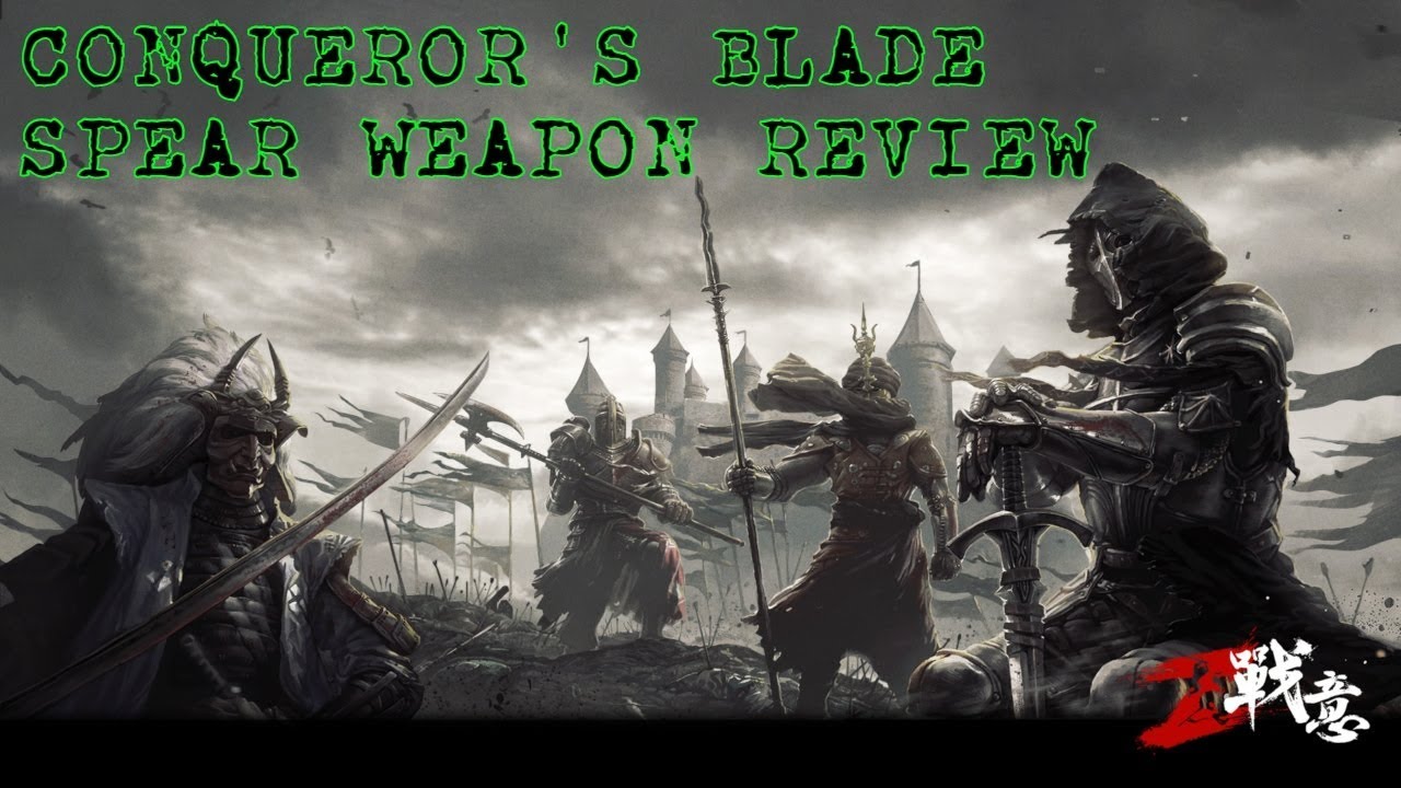 Conquerors blade spear weapon review - YouTube