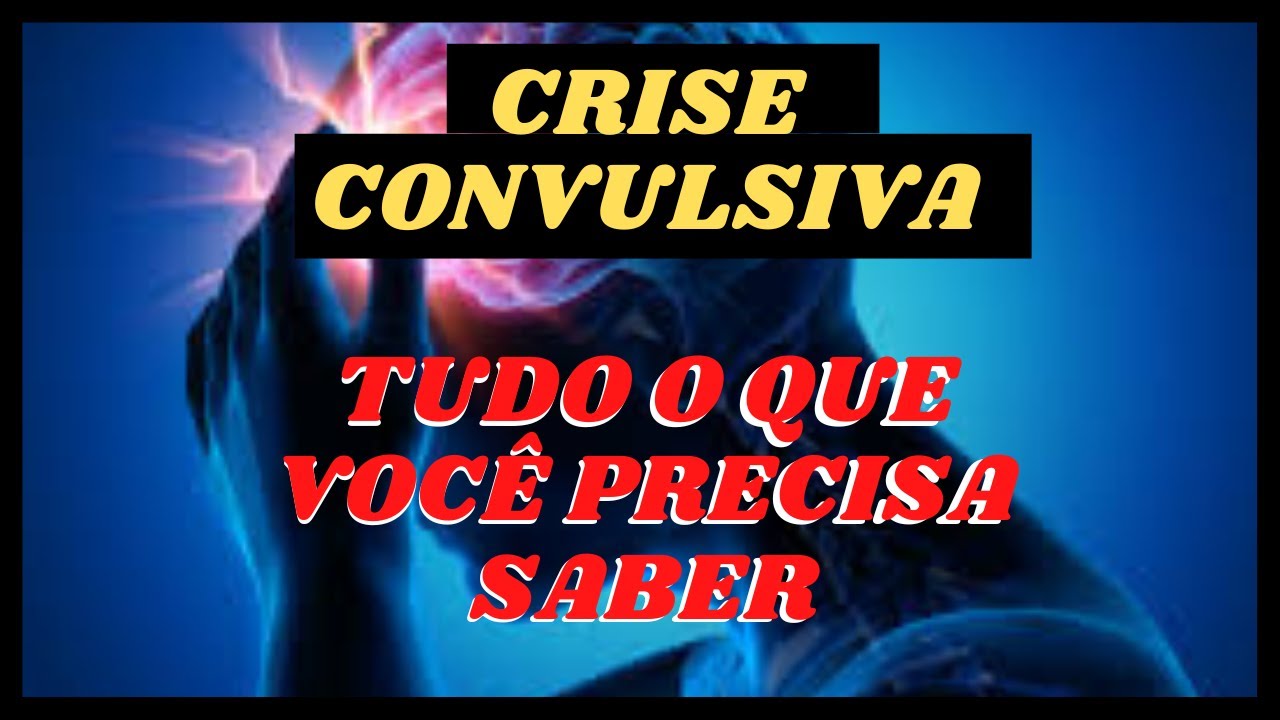 CONVULSÃO TRATAMENTO E CAUSAS | TRATAMENTO PARA A CONVULSÃO - YouTube