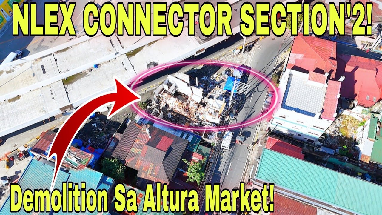 DEMOLITION SA ALTURA MARKET NLEX CONNECTOR SECTION'2 RAMON MAGSAYSAY ...