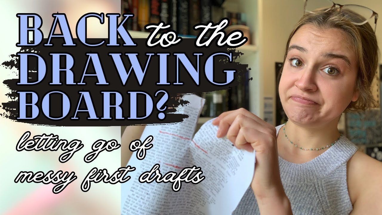 Letting Go of a Messy Draft // and why it takes me soooooo long 🤓 - YouTube