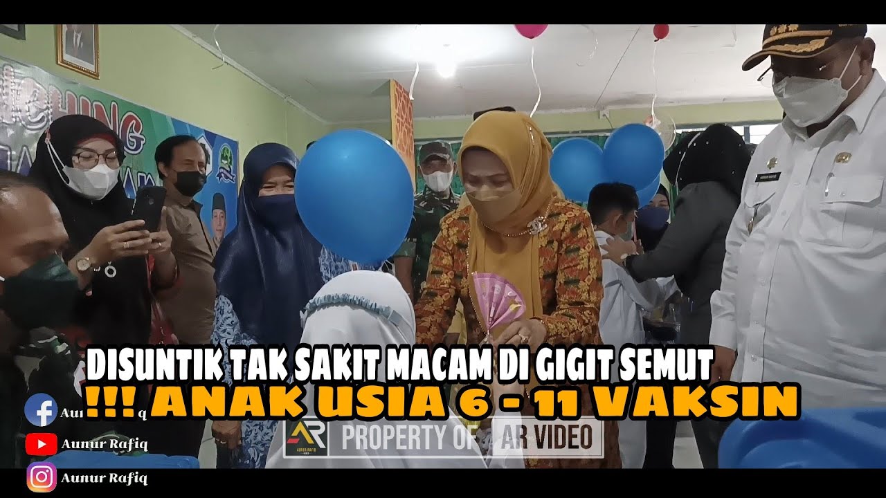 DISUNTIK TAK SAKIT MACAM DI GIGIT SEMUT!!! ANAK USIA 6 - 11 VAKSIN ...