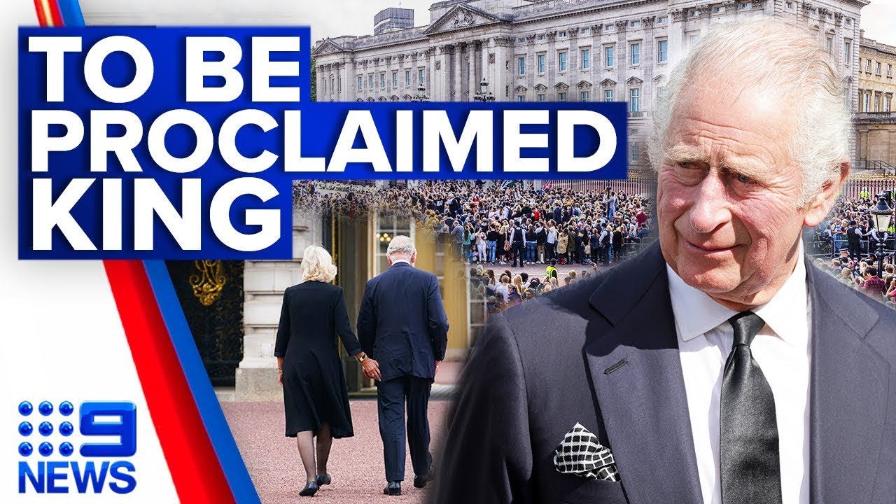 Charles III to be proclaimed King | 9 News Australia - YouTube