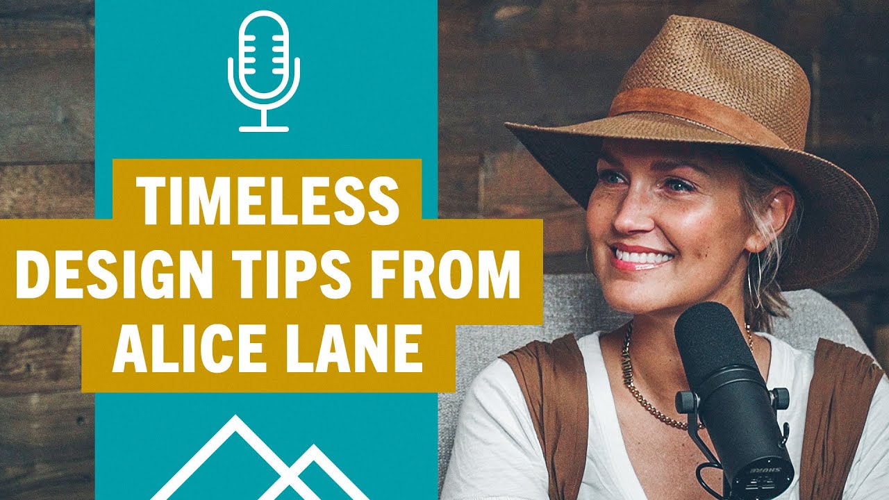 Alice Lane Talks Timeless Design Tips | Guiding You Forward - YouTube