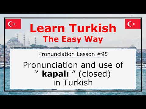 How Do You Pronounce Kapalı (Closed) in Turkish (Lesson #95)