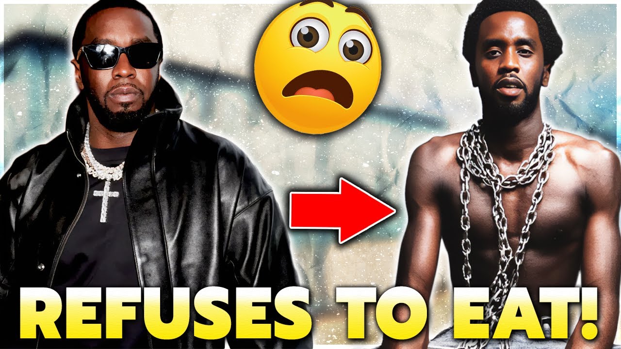 Diddy Refuses To Eat in Prison After THIS HAPPENS! - YouTube