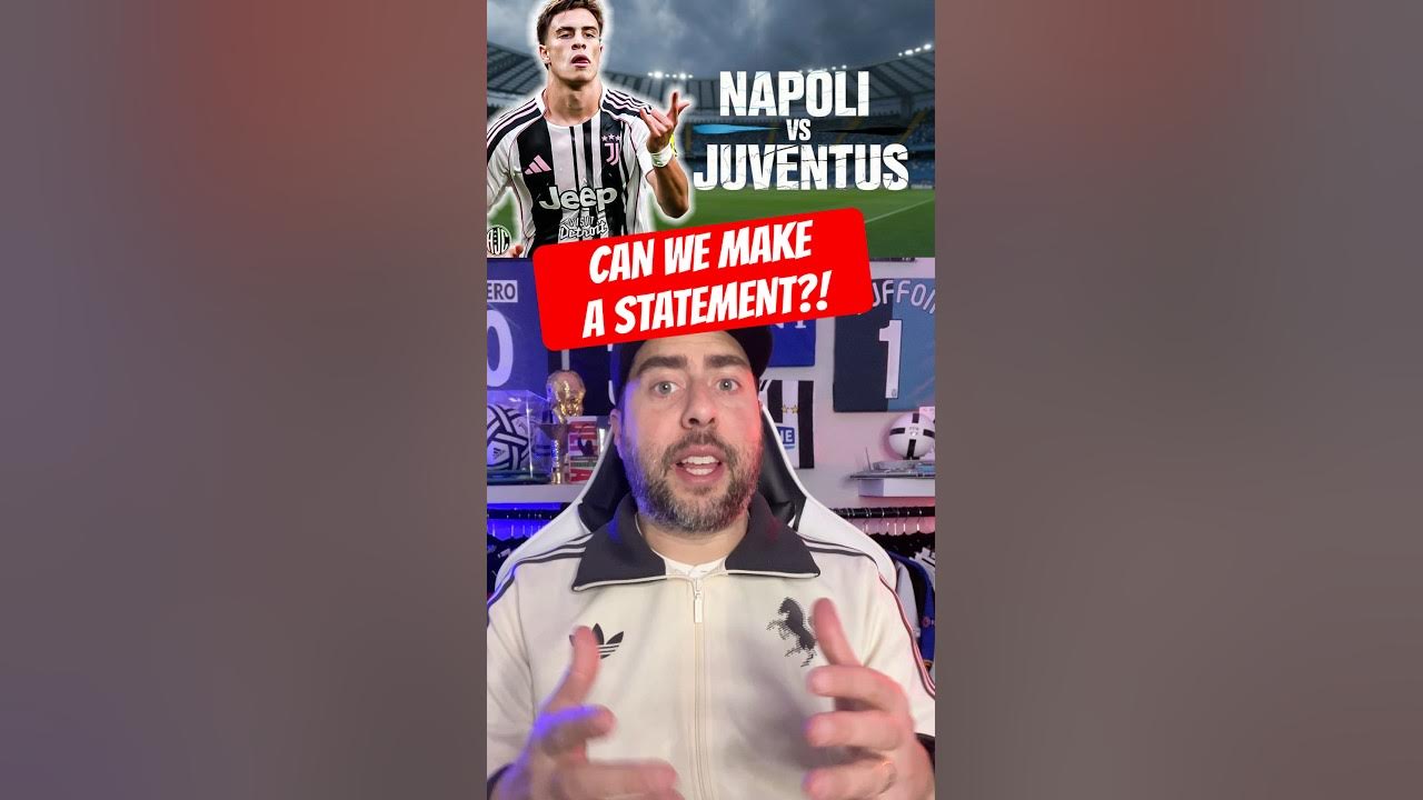 Will JUVE Make A BIG Statement With A Win Against Napoli? - YouTube