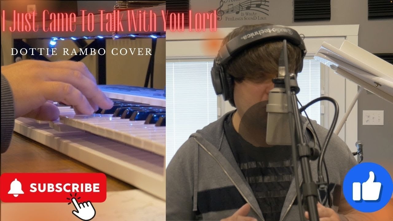 I Just Came To Talk With You Lord (Dottie Rambo Cover) - YouTube