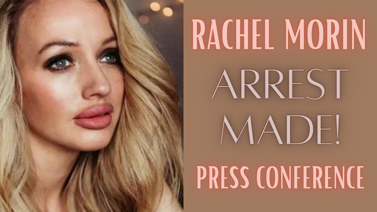Rachel Morin SUSPECT ARRESTED!!!!! Press Conference! - YouTube
