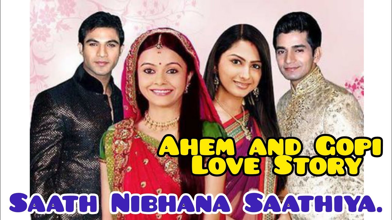 Ahem and Gopi Love 💯 Story || Saath Nibhana Saathiya || Star Plus # ...